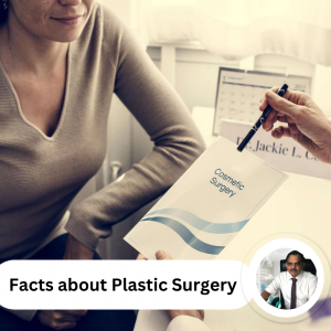 3 Facts about Plastic Surgery That Might Surprise You