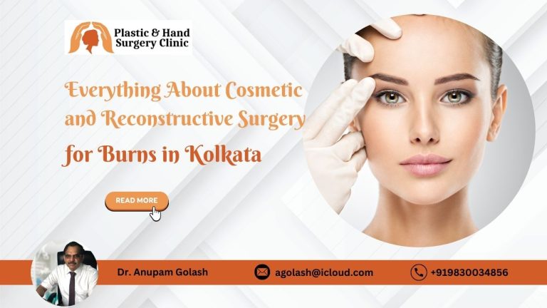 Everything About Cosmetic and Reconstructive Surgery for Burns